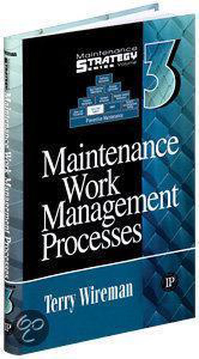 Maintenance Work Management Processes | 9780831133306 | Terry Wireman ...