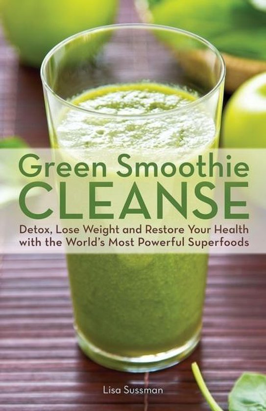 Green Smoothie Clense, Lisa Sussman | 9781612432670 | Boeken | bol.com