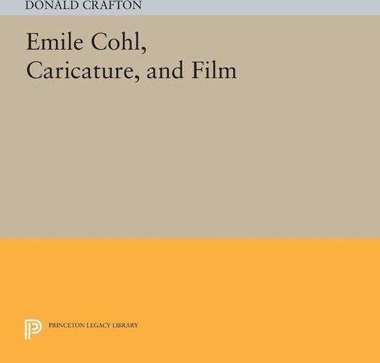 Emile Cohl, Caricature, and Film (ebook), Donald Crafton ...