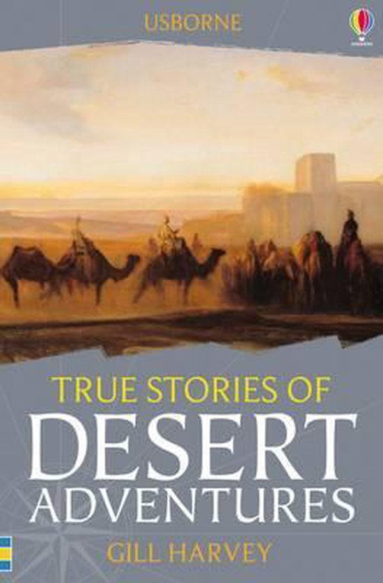 True Stories Desert Adventures, Gill Harvey | 9781409594765 | Boeken ...