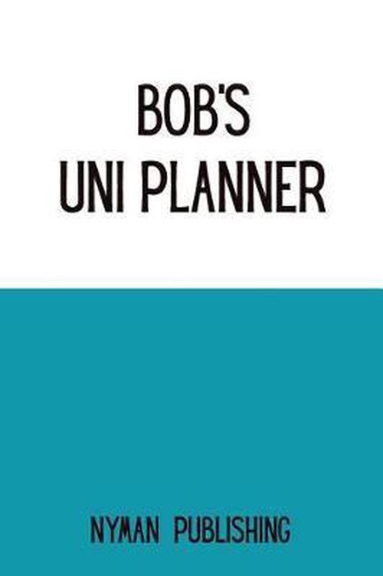 Bob's Uni Planner, Nyman Publishing | 9781731202895 | Boeken | bol.com