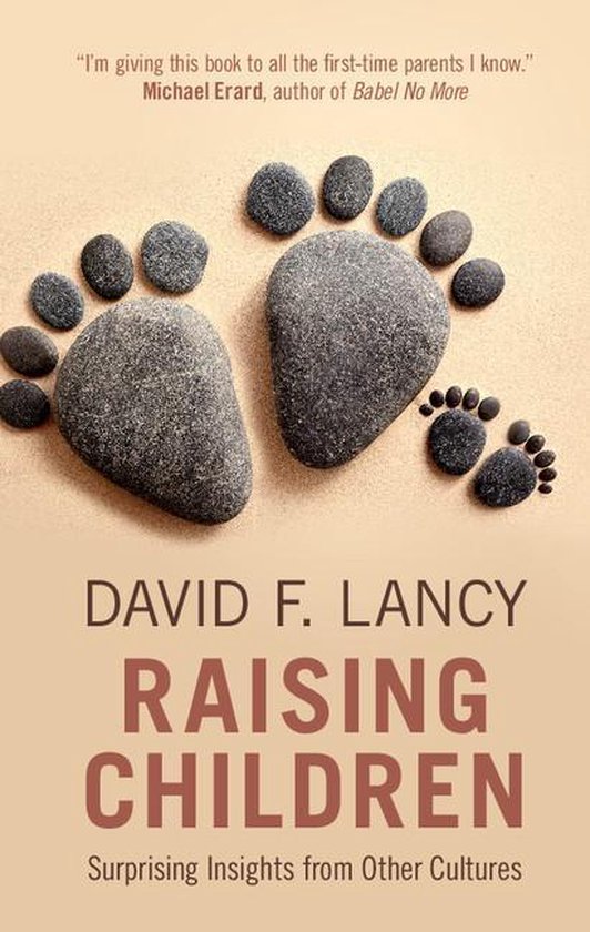 Raising Children (ebook), David F. Lancy | 9781108293129 | Boeken | bol