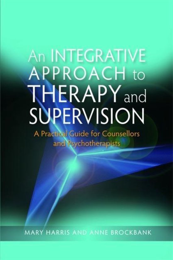 Integrative Approach To Therapy And Supervision | 9781843106364 | Mary ...