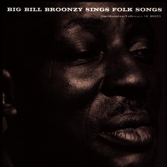Big Bill Bronzy Sings Folk Songs, Big Bill Broonzy | CD (album) | Muziek | bol.com