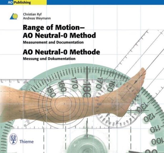 Range of Motion - AO Neutral-0 Method Measurement and Documentation | 9783131167910 |... | bol