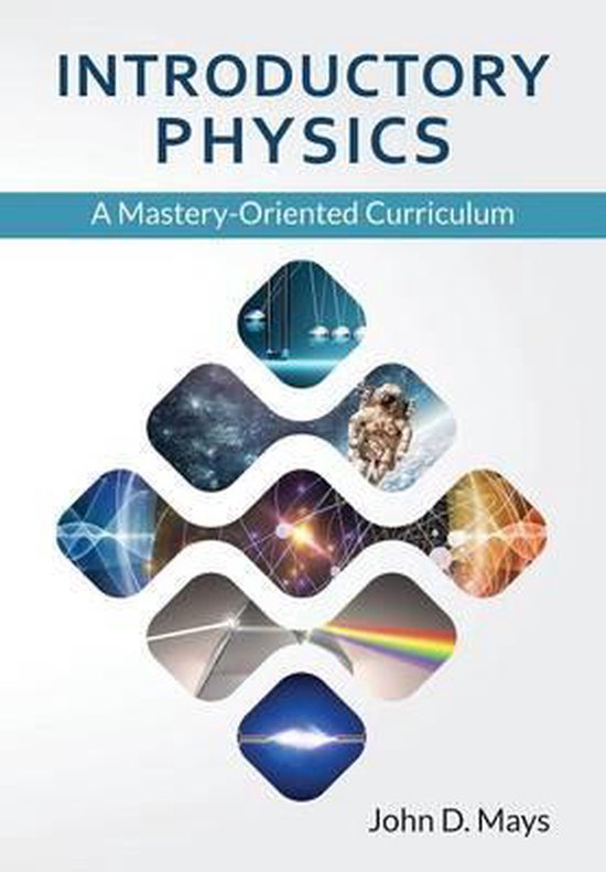 Introductory Physics CP, John Mays | 9780988322820 | Boeken | bol.com Introductory Physics CP, John Mays | 9780988322820 | Boeken | bol.com