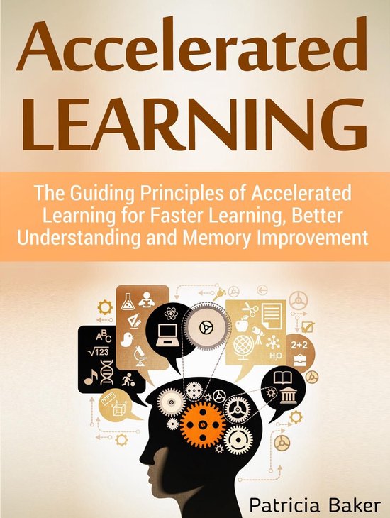 Accelerated Learning: The Guiding Principles of Accelerated Learning ...