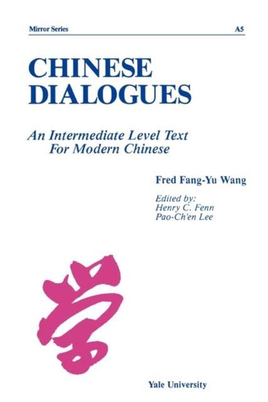 Chinese Dialogues - An Intermediate Level Text for Modern Chinese ...