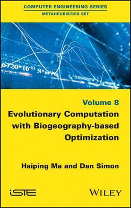 Evolutionary Computation with Biogeography-based Optimization | 9781848218079 | Mehmet... | bol.com