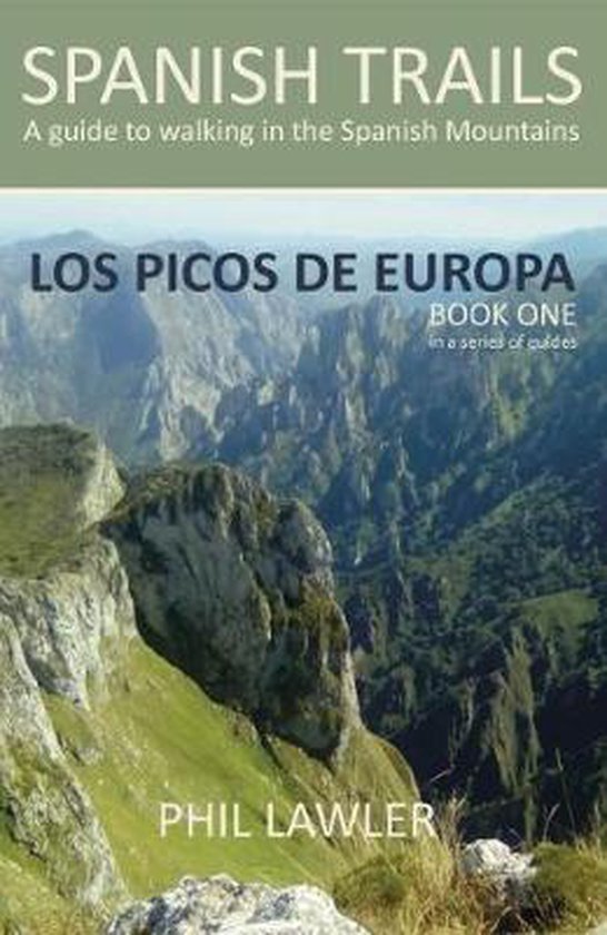 Spanish Trails - A Guide to Walking the Spanish Mountains, Phil Lawler ...