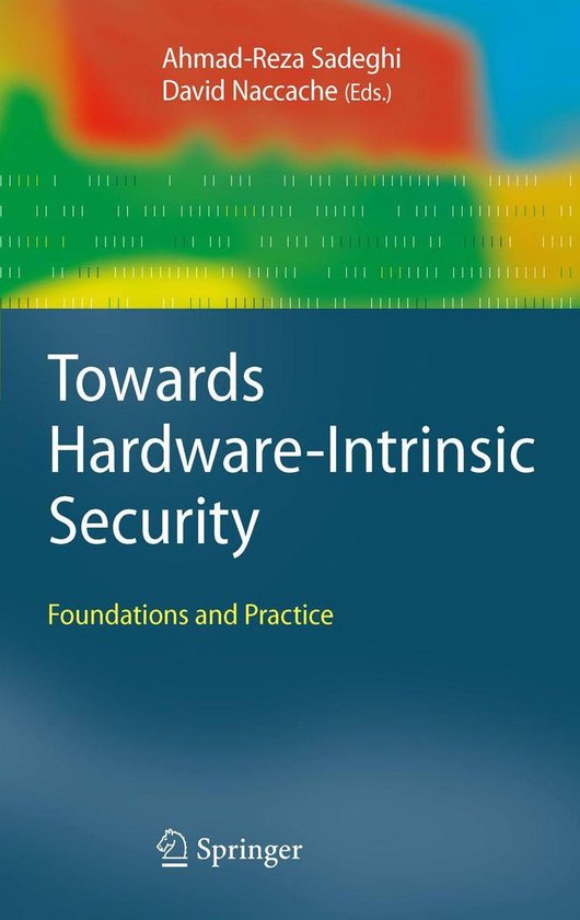 Information Security and Cryptography - Towards Hardware-Intrinsic ...