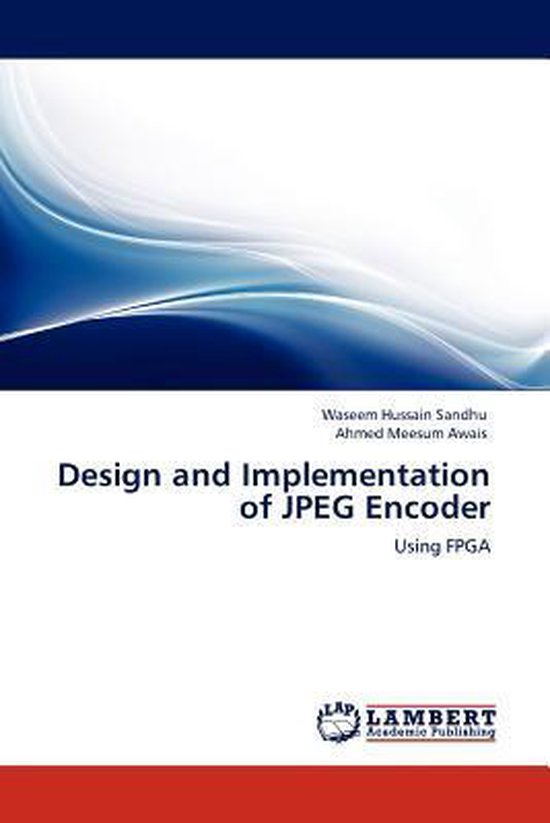 Design and Implementation of JPEG Encoder | 9783845430720 | Waseem ...