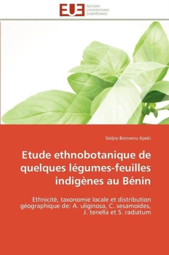 Etude ethnobotanique de quelques légumes-feuilles indigènes au Bénin ...