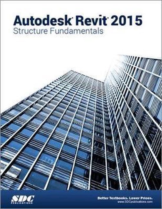 Autodesk Revit 2015 Structure Fundamentals (ASCENT) | 9781585038909 ... Autodesk Revit 2015 Structure Fundamentals (ASCENT) | 9781585038909 ...