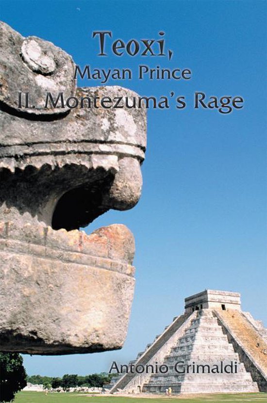 Teoxi, Mayan Prince (ebook), Antonio Grimaldi | 9781468549539 | Boeken ...