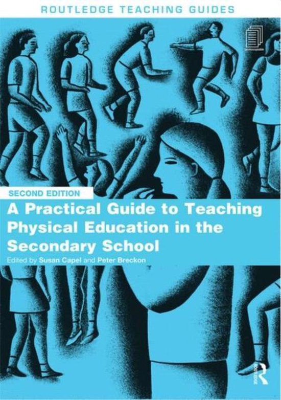 Practical Gde To Teach PE In Secondary | 9780415814829 | Capel, Susan ...