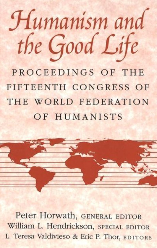 Humanism and the Good Life | 9780820439082 | World Federation Of ...