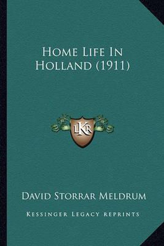 Home Life in Holland (1911), David Storrar Meldrum | 9781164197256 ...