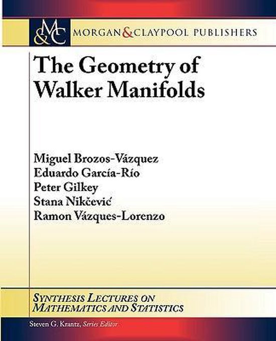 The Geometry of Walker Manifolds | 9781598298192 | Peter Gilkey ...