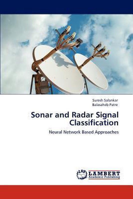 Sonar and Radar Signal Classification | 9783847340171 | Suresh Salankar ...