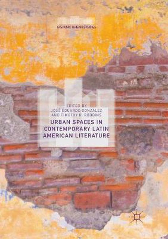 Hispanic Urban Studies- Urban Spaces in Contemporary Latin American ...