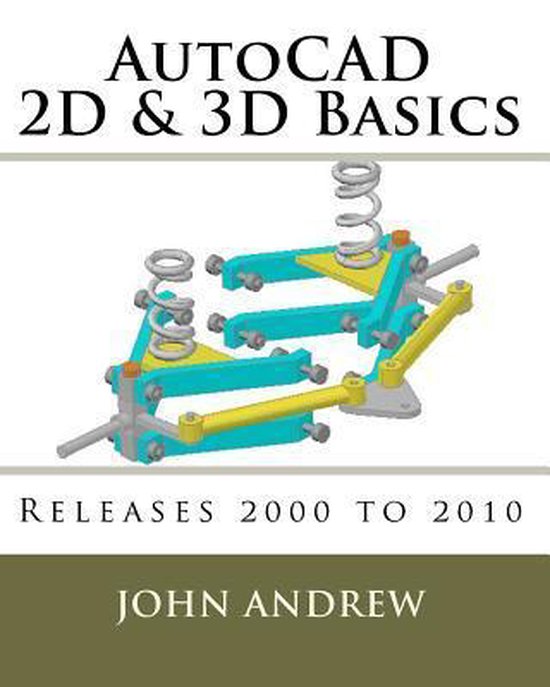 AutoCAD 2D & 3D Basics | 9781453695708 | John Andrew | Boeken | bol.com