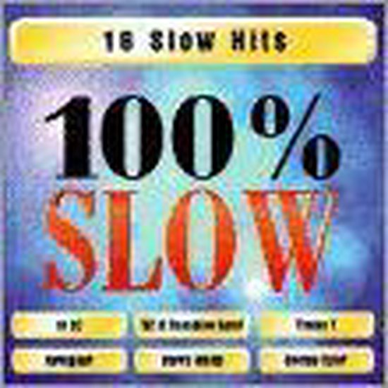 100% Slow, Various | CD (album) | Muziek | bol
