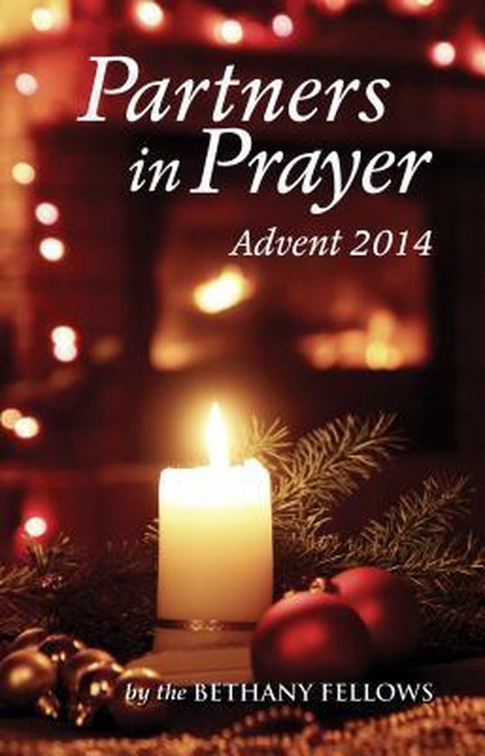 Partners in Prayer: Advent 2014, The Bethany Fellowship | 9780827231238 ...