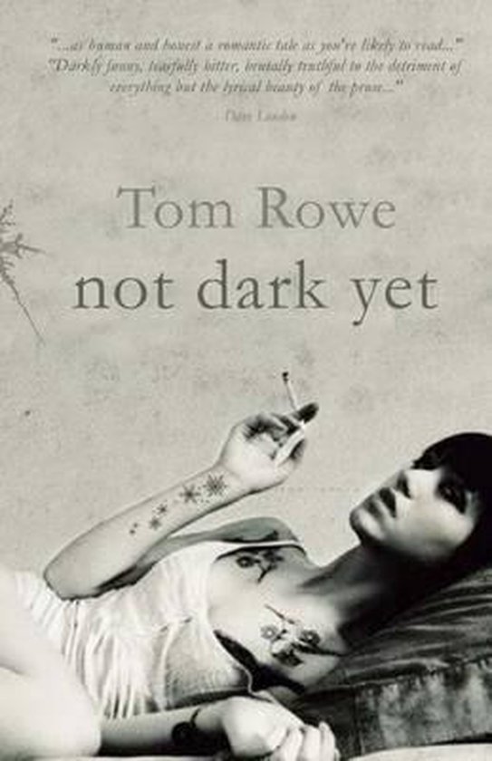 Not Dark Yet, Tom Rowe | 9781495416972 | Boeken | bol