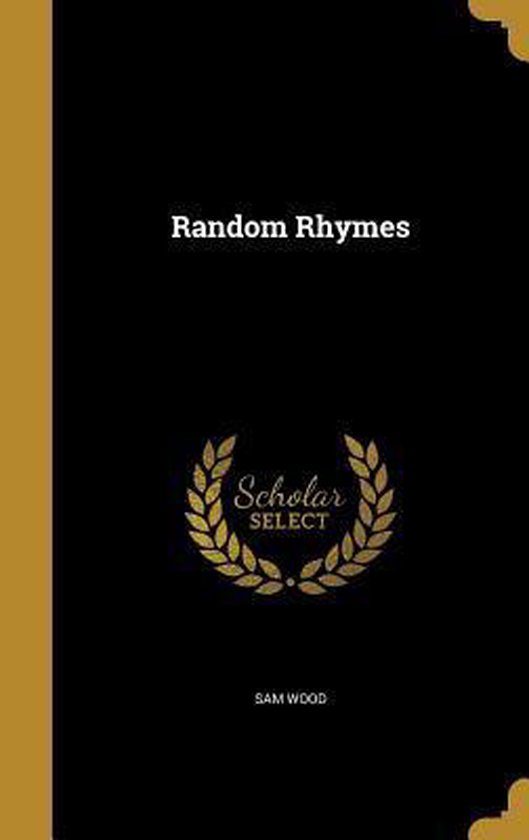 Random Rhymes, Sam Wood | 9781374580398 | Boeken | bol.com