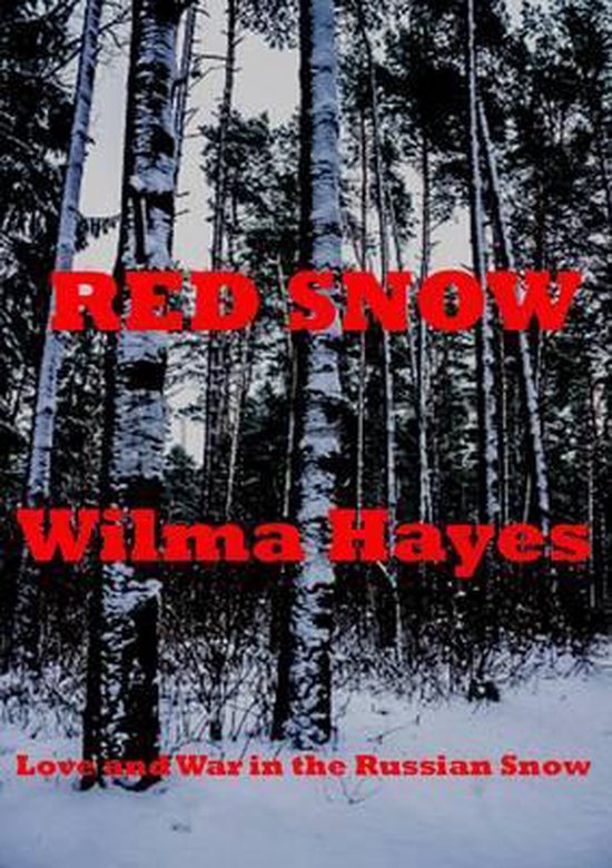 Red Snow, Wilma Hayes | 9780957617940 | Boeken | bol.com