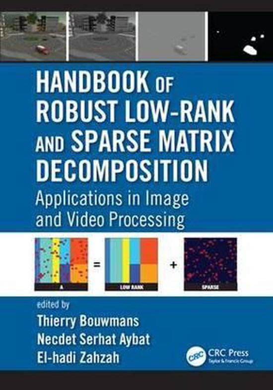 Handbook of Robust Low-Rank and Sparse Matrix Decomposition | 9781498724623 | Boeken | bol.com