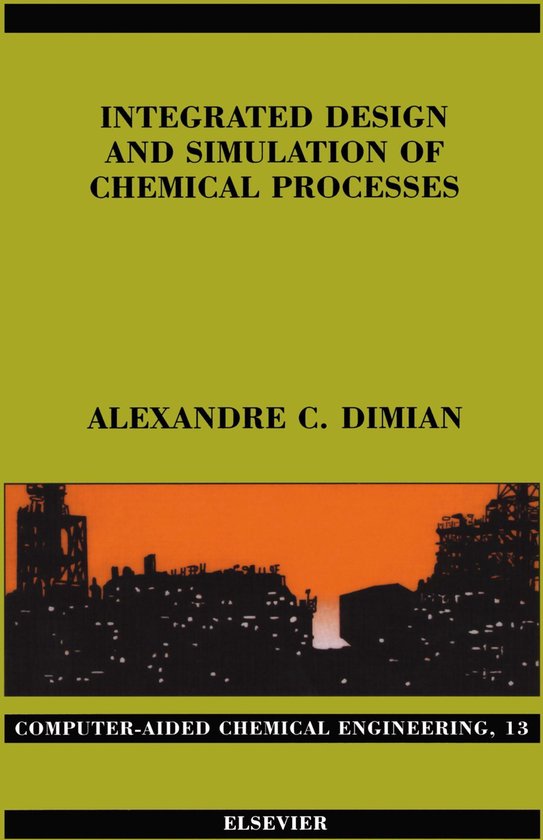 Integrated Design and Simulation of Chemical Processes (ebook ...