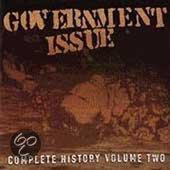 Government Issue - Complete History, Volume 2 (2 CD), Government Issue ...