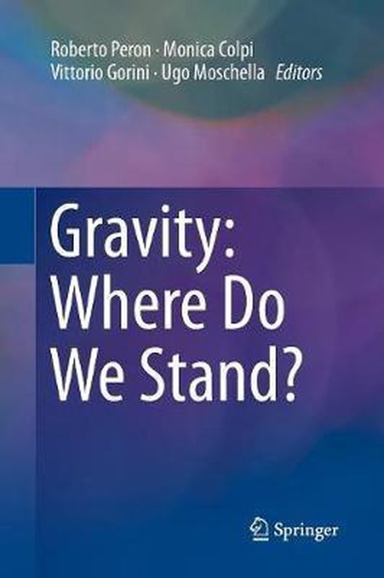 Gravity: Where Do We Stand? | 9783319793009 | Boeken | bol