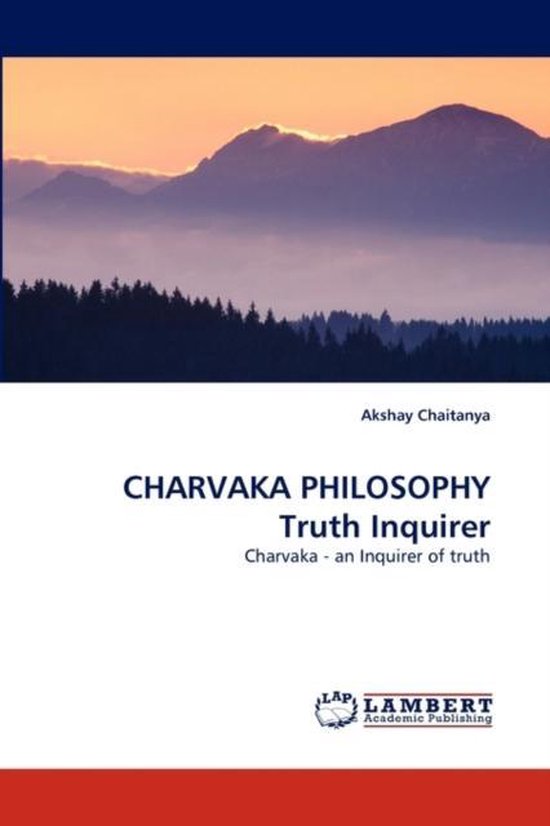 CHARVAKA PHILOSOPHY Truth Inquirer | 9783844312898 | Akshay Chaitanya ...