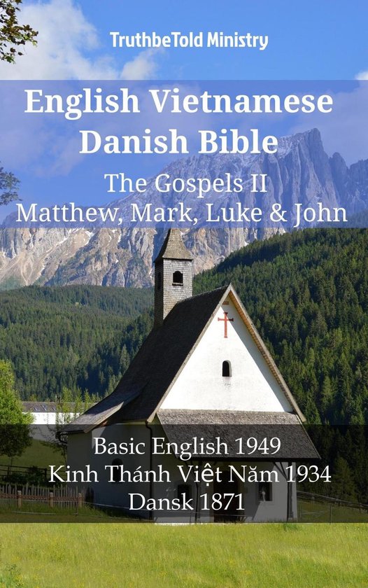 Parallel Bible Halseth English 1183 - English Vietnamese Danish Bible - The Gospels II... | bol.com