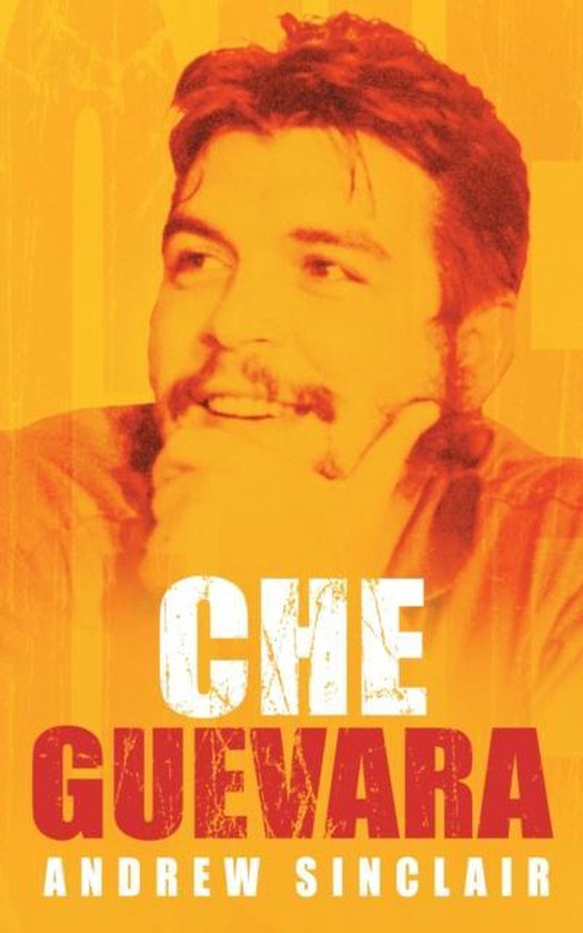 Che Guevara, Andrew Sinclair | 9780750918473 | Boeken | bol.com