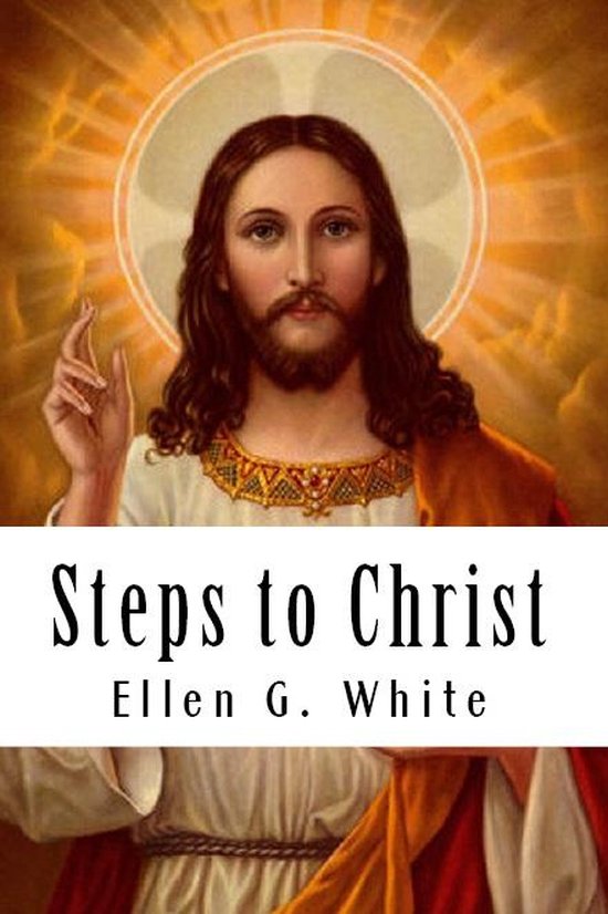 Steps to Christ (ebook), Ellen G. White | 1230000264099 | Boeken | bol.com