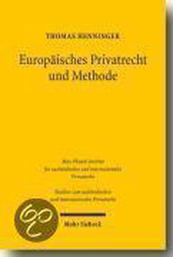 Europäisches Privatrecht und Methode, Thomas Henninger | 9783161498664 ...