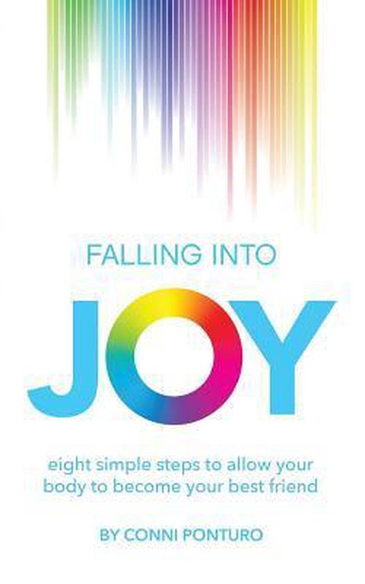 Falling Into Joy, Conni Ponturo | 9781504376815 | Boeken | bol.com