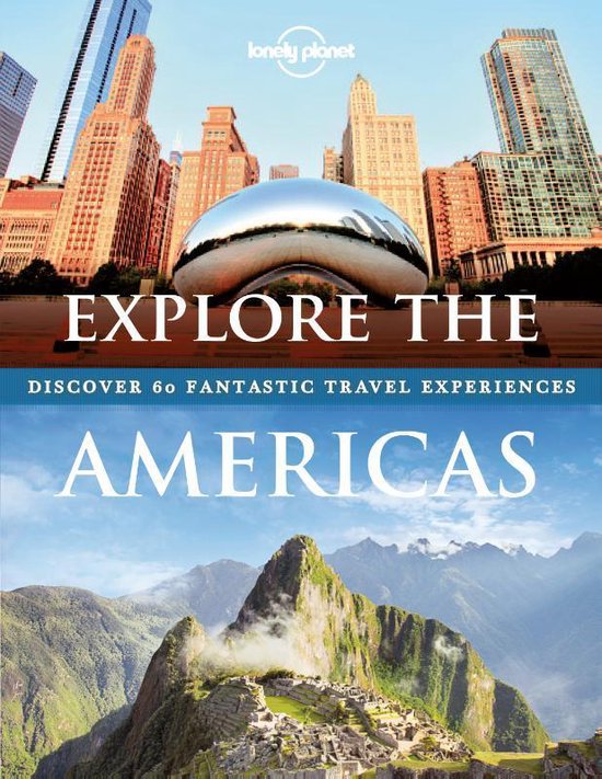 Explore The Americas, Lonely Planet | 9781787014299 | Boeken | bol