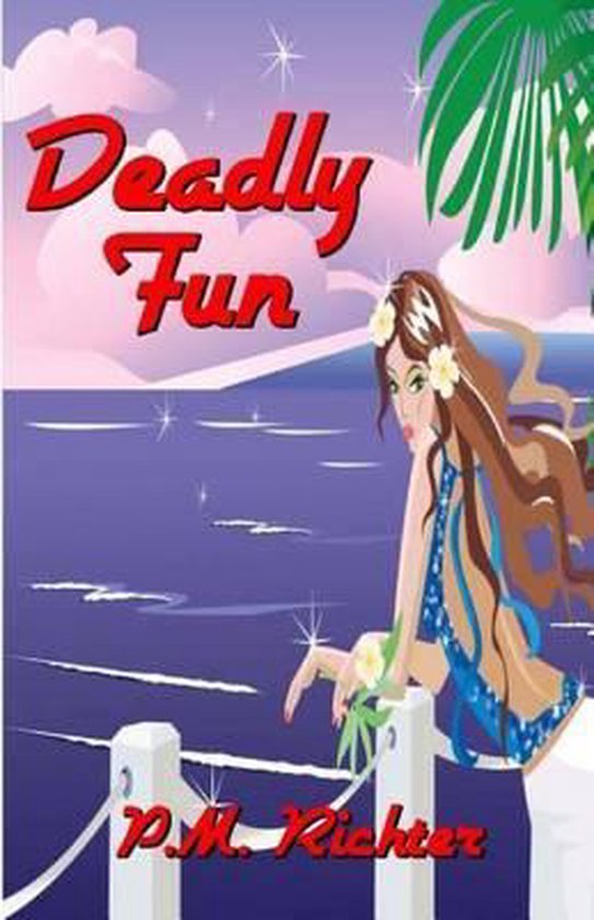 Deadly Fun, P M Richter | 9781490312323 | Boeken | bol.com