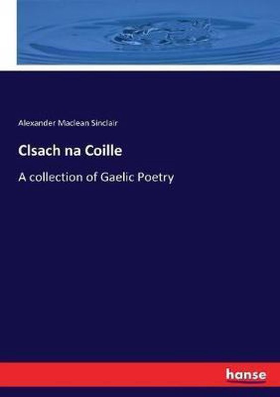 Clsach na Coille, Alexander Maclean Sinclair | 9783744757034 | Boeken ...