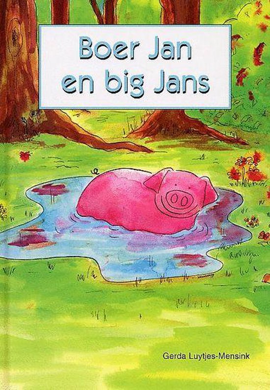 Boer Jan En Big Jans, Gerda Luytjes-Mensink | 9789059520349 | Boeken | bol