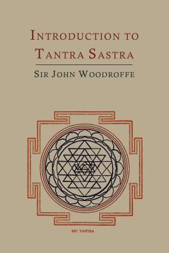Introduction to the Tantra Śāstra (ebook), Sir John Woodroffe | 1230001864113 | Boeken | bol