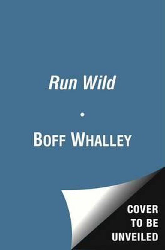 Run Wild, Boff Whalley | 9781471101793 | Boeken | bol
