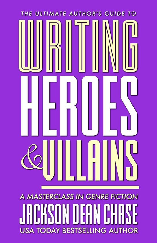 Writing Heroes and Villains (ebook), Jackson Dean Chase | 1230002537085 ...