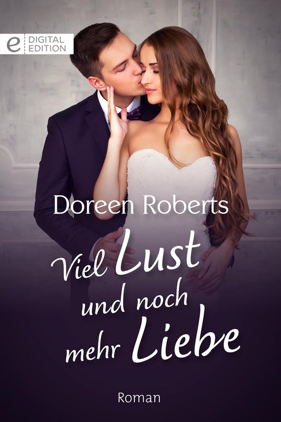 Digital Edition - Viel Lust und noch mehr Liebe (ebook), Doreen Roberts ...