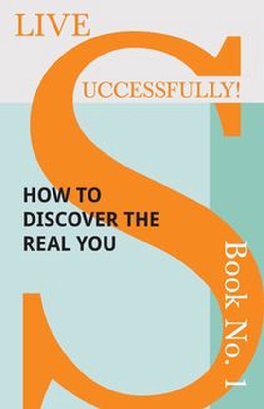 Live Successfully! 1 - Live Successfully! Book No. 1 - How to Discover ...